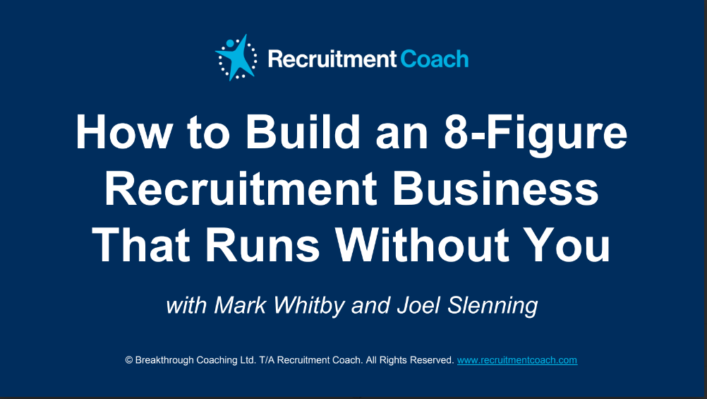 How to Build an 8-Figure Recruitment Business That Runs Without You ...