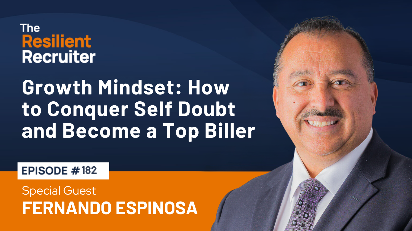 Growth Mindset: How to Conquer Self Doubt and Become a Top Biller - Recruitment Coach