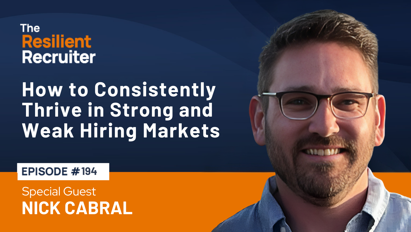 How to Consistently Thrive in Strong and Weak Hiring Markets ...